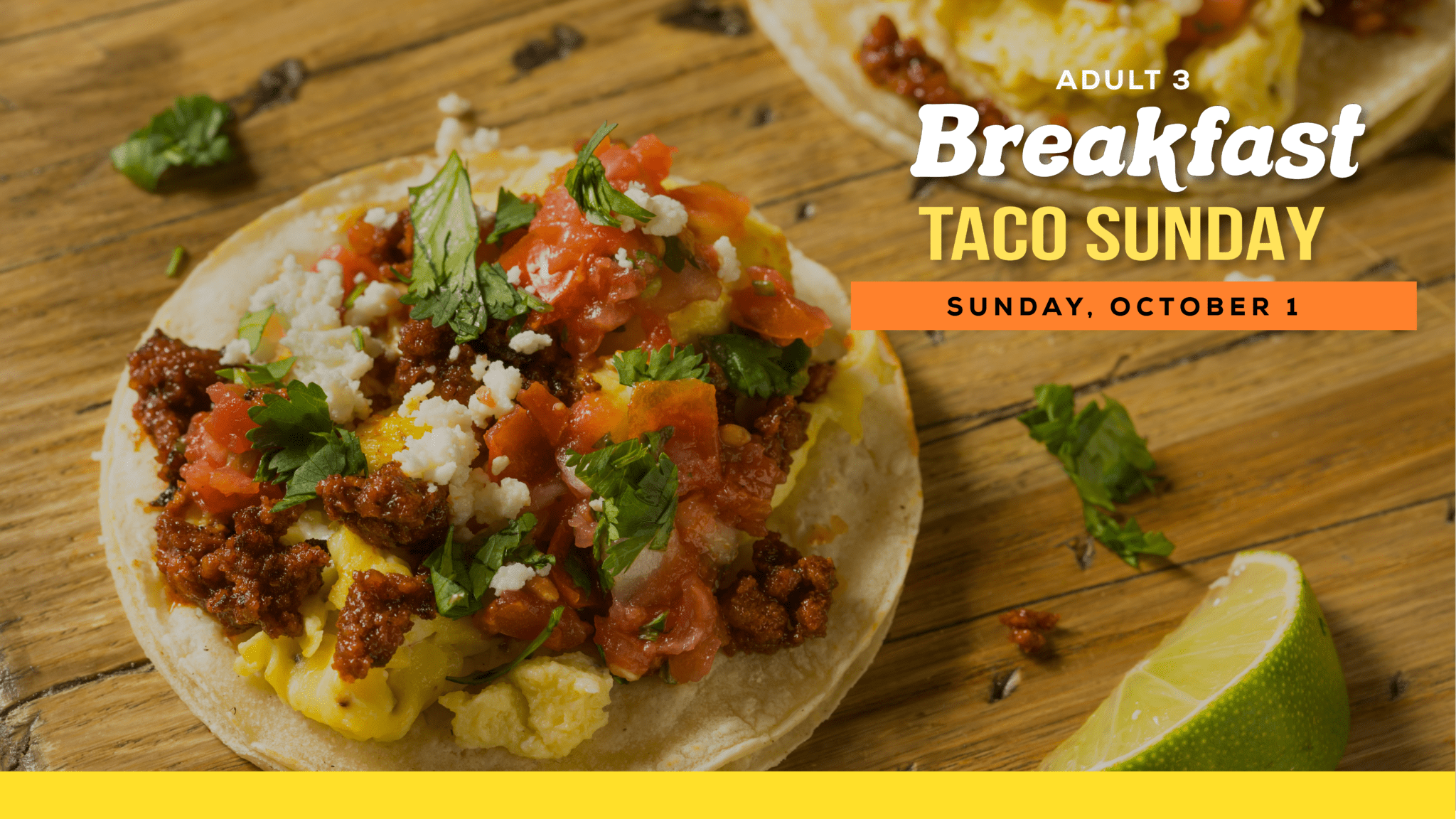 Adult 3 | Breakfast Taco Sunday