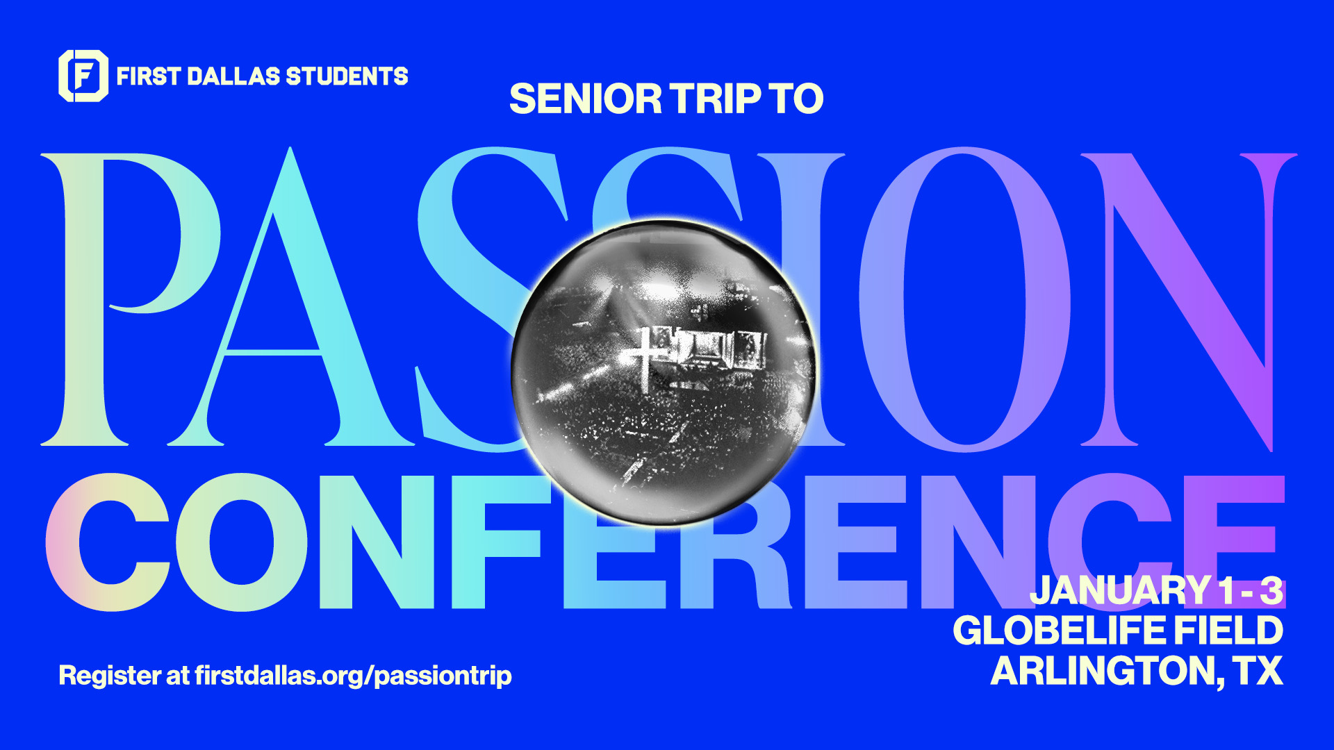 Passion Conference Senior Trip 2026